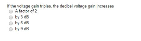 Solved If the voltage gain triples, the decibel voltage gain | Chegg.com