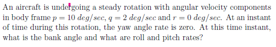 Solved An aircraft is undergoing a steady rotation with | Chegg.com