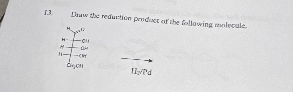 Solved 3. Draw the reduction product of the following | Chegg.com