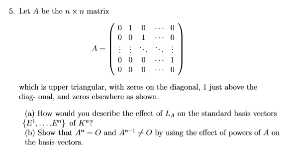 Solved 5. Let A be the n x n matrix 01 0 0 001 0 which is | Chegg.com