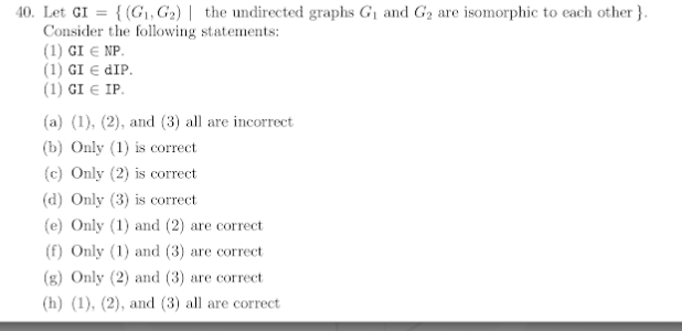 Solved 40. Let GI = {(G1,G2) | the undirected graphs G and | Chegg.com