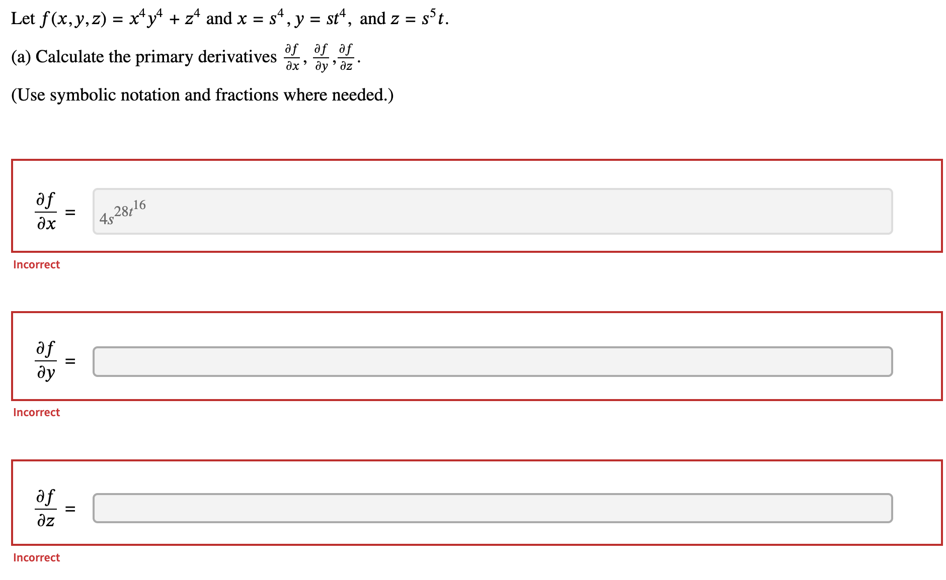 Solved Let f(x,y,z)=x4y4+z4 and x=s4,y=st4, and z=s5t. (a) | Chegg.com