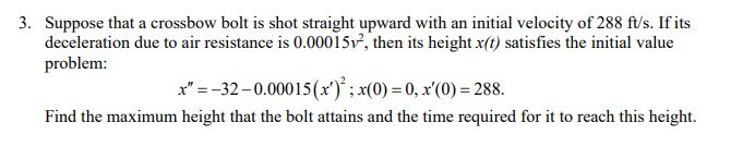 Solved Suppose that a crossbow bolt is ﻿shot straight upward | Chegg.com