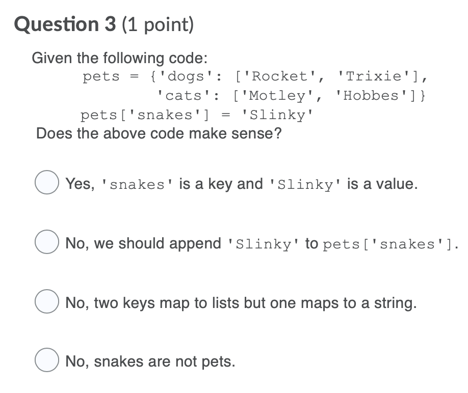 Solved Question 3 (1 point) Given the following code: pets = | Chegg.com