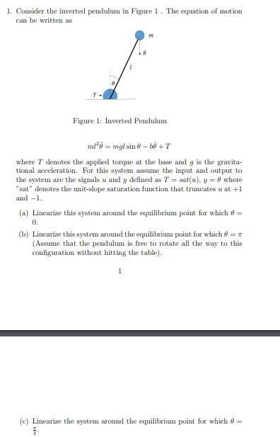 Solved 1. Consider the inverted pendulum in Figure 1. The | Chegg.com