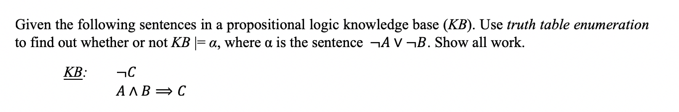Solved Given the following sentences in a propositional | Chegg.com