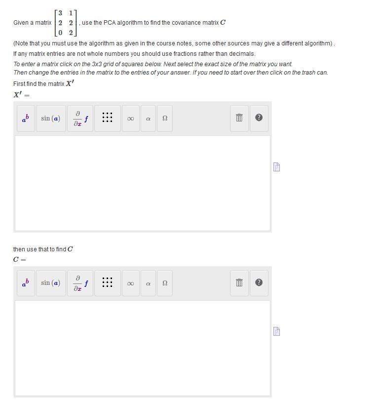 Given a matrix ⎣⎡320122⎦⎤, use the PCA algorithm to | Chegg.com