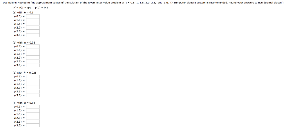 Solved Use Euler's Method to find approximate values of the | Chegg.com