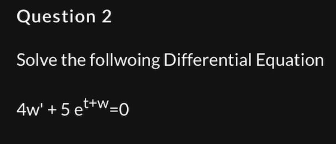Solved Question 2 Solve the follwoing Differential Equation | Chegg.com