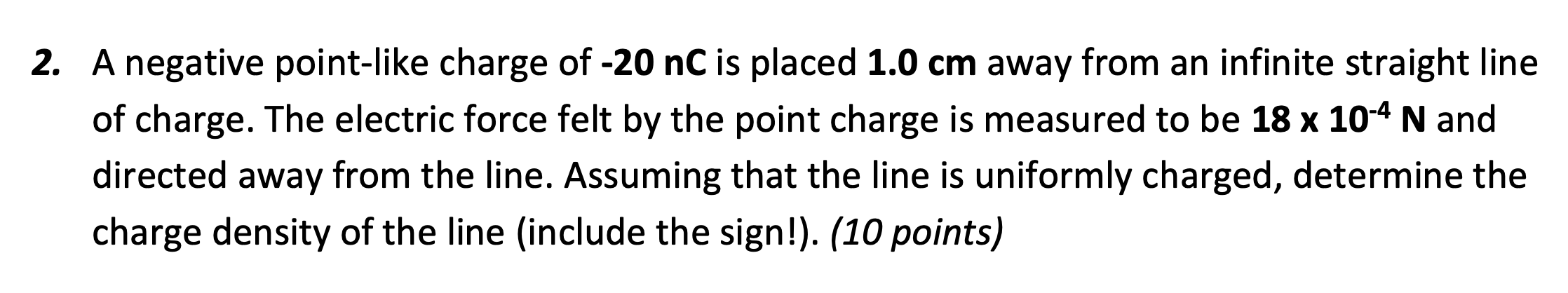 Solved 2. A negative point-like charge of −20nC is placed | Chegg.com