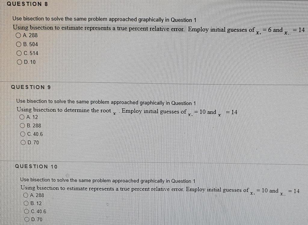 Solved QUESTION 8 Use bisection to solve the same problem | Chegg.com