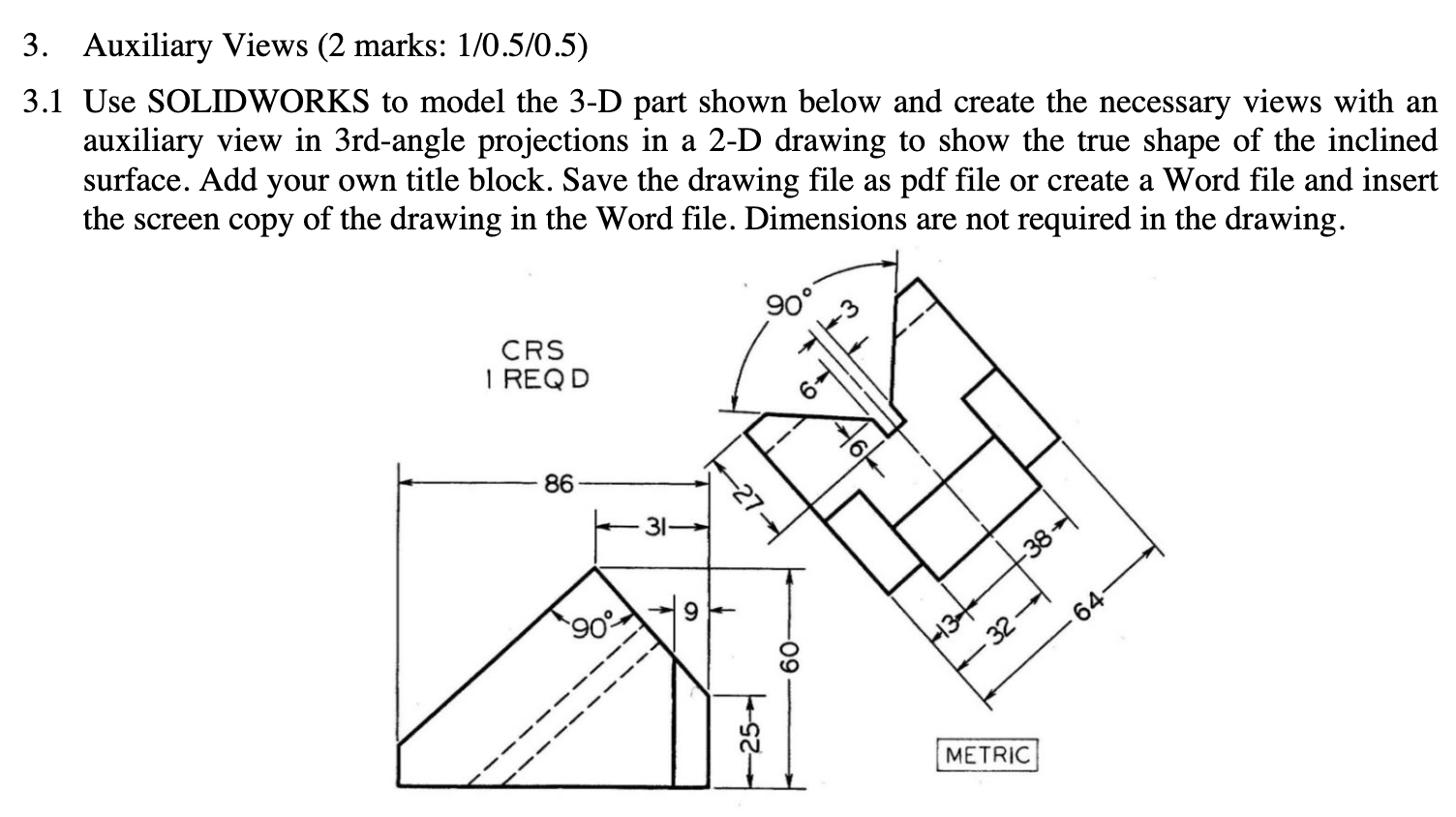 Solved Auxiliary Views (2 ﻿marks: 1//0.5//0.5 ) 3.1 ﻿Use | Chegg.com