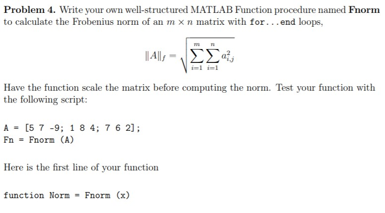 Solved Problem 4. Write your own well-structured MATLAB | Chegg.com