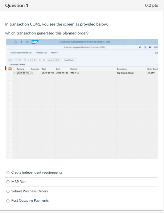 Solved Question 1 0.2 pts In transaction C041, you see the | Chegg.com