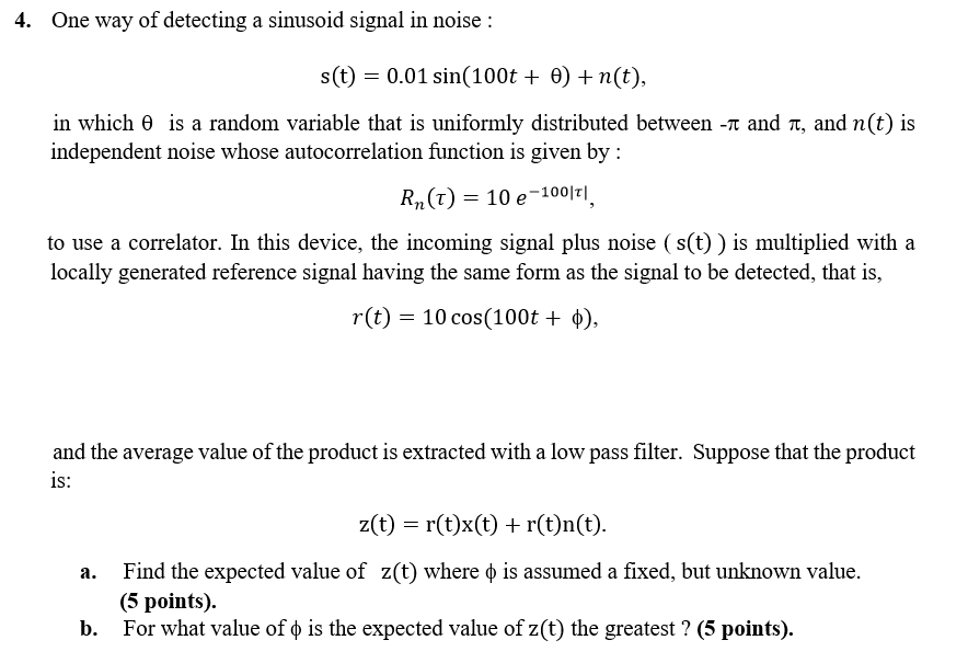 Solved 4. One way of detecting a sinusoid signal in noise : | Chegg.com