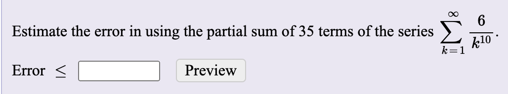 Solved Estimate the error in using the partial sum of 35 | Chegg.com