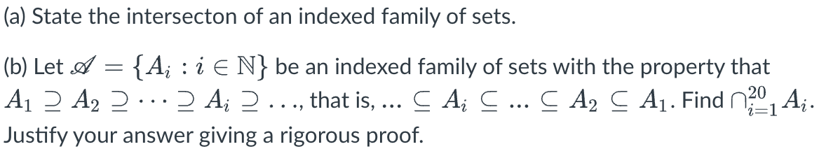 Solved (a) State the intersecton of an indexed family of | Chegg.com