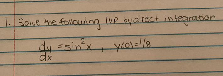 Solved 1. Solve the following IVP by direct integration 2 dy | Chegg.com