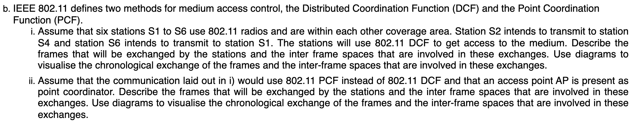 Solved b. IEEE 802.11 defines two methods for medium access | Chegg.com