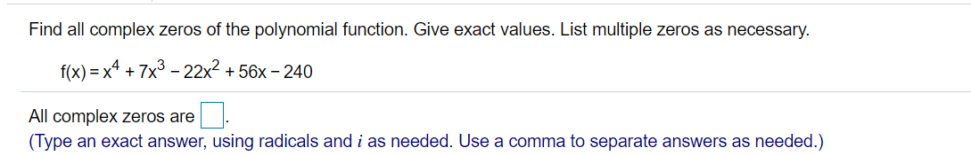 Solved Find all complex zeros of the polynomial function. | Chegg.com