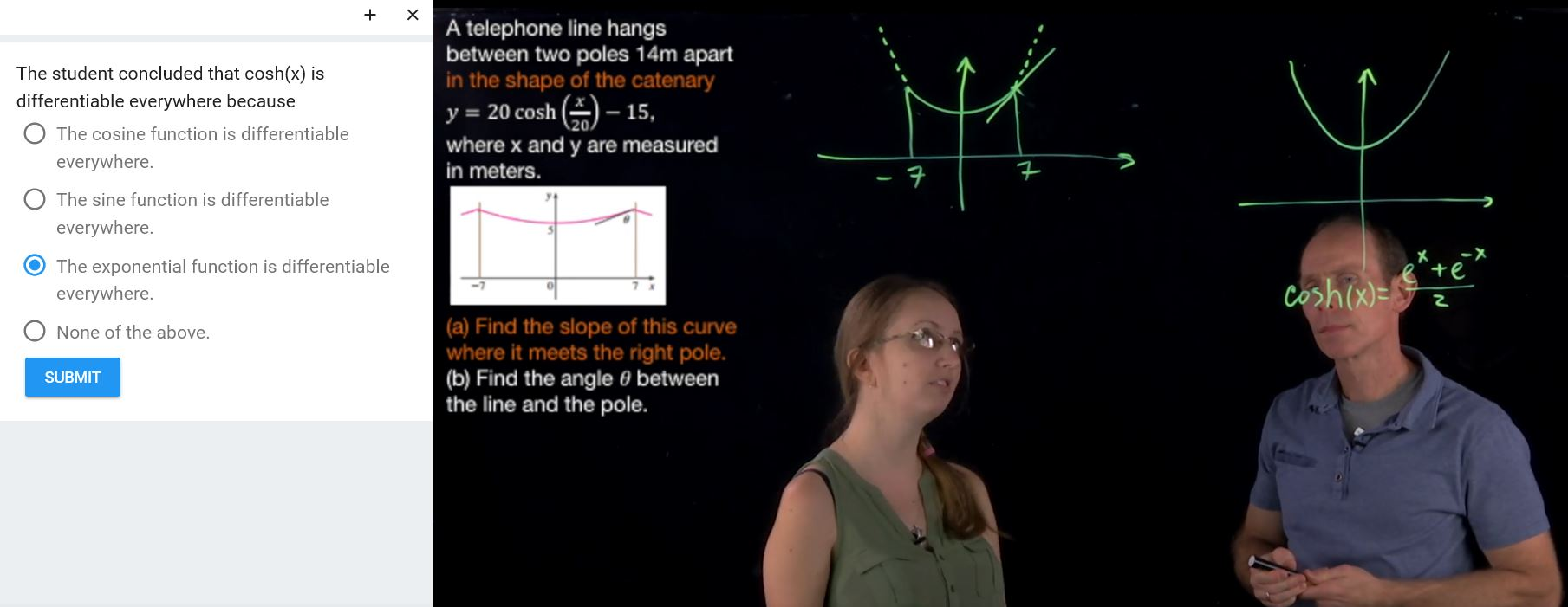 Solved + The student concluded that cosh(x) is | Chegg.com