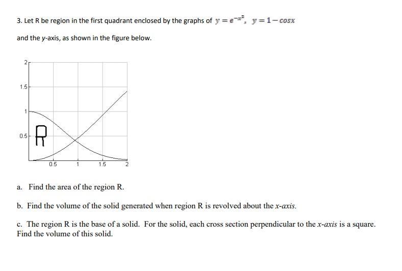 Solved 3. Let R be region in the first quadrant enclosed by | Chegg.com