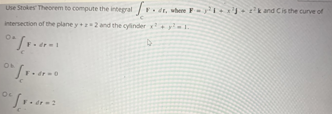 Solved Use Stokes' Theorem to compute the integral ∫CF⋅dr, | Chegg.com