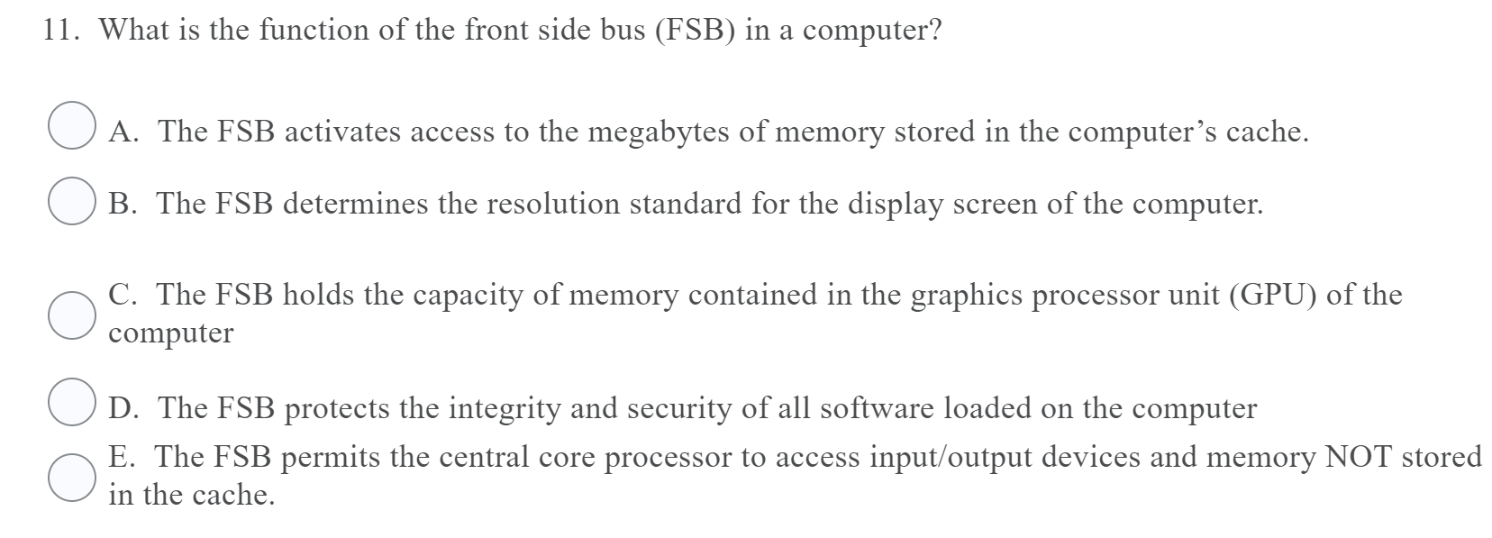Solved 11. What is the function of the front side bus (FSB) | Chegg.com