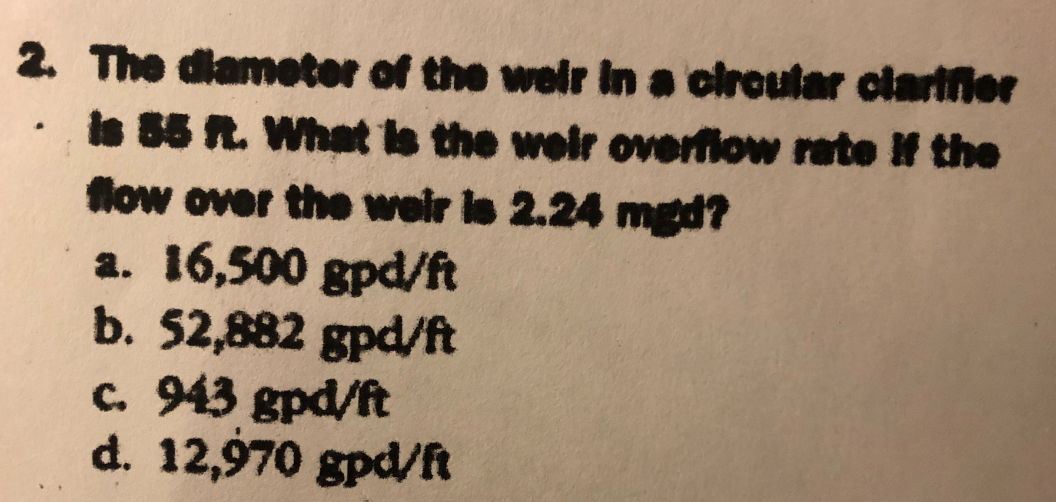 Solved 2. The diameter of the welr in a circular clarifier . | Chegg.com