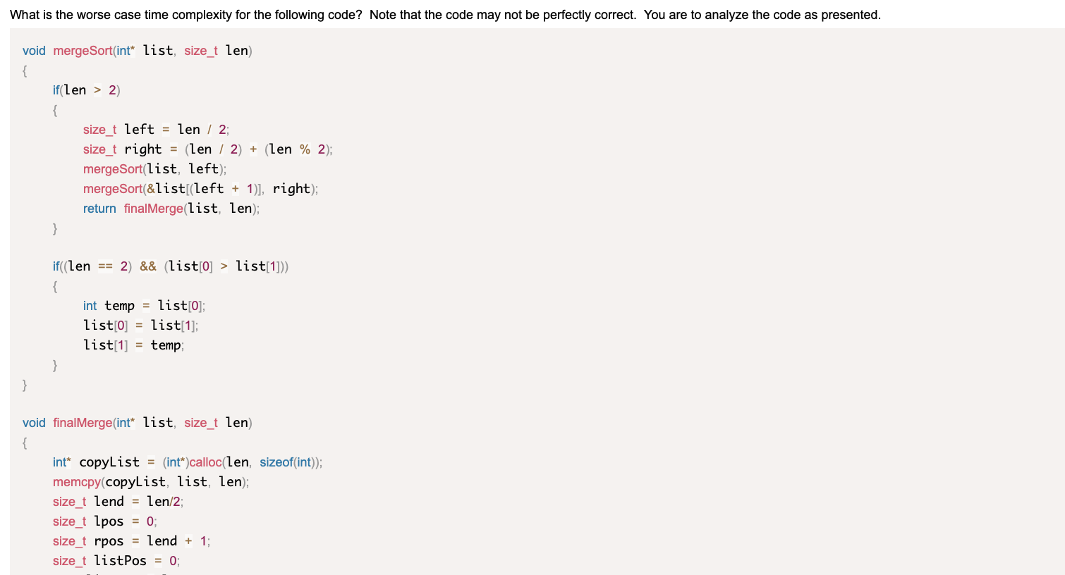 Solved What is the worse case time complexity for the | Chegg.com