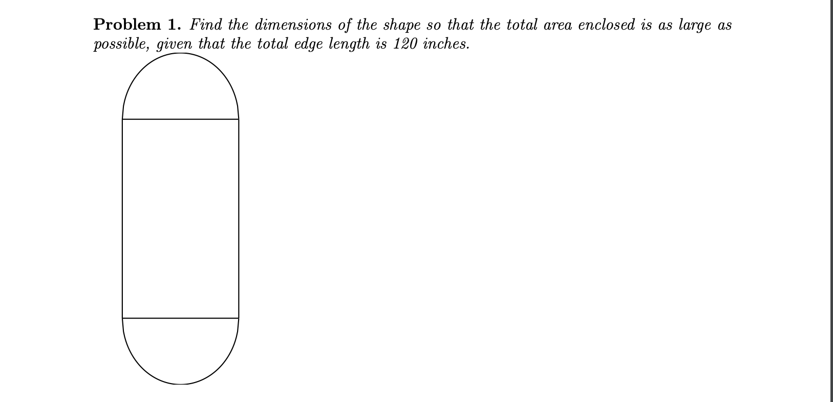 Solved Problem 1. Find the dimensions of the shape so that | Chegg.com