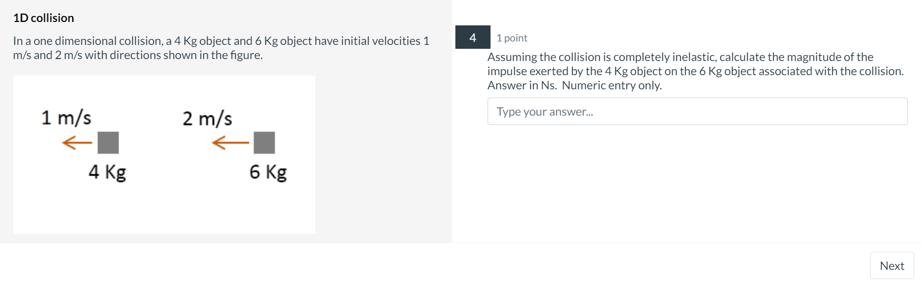 Solved 1d Collisionin A One Dimensional Collision A 4kg