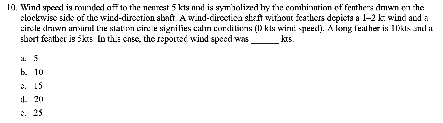 Solved 10. Wind speed is rounded off to the nearest 5kts and | Chegg.com