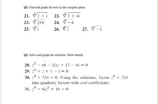 Solved Q1. Find and graph all roots in the complex plane 21. | Chegg.com