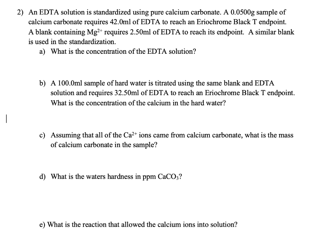Solved 2) An EDTA solution is standardized using pure | Chegg.com