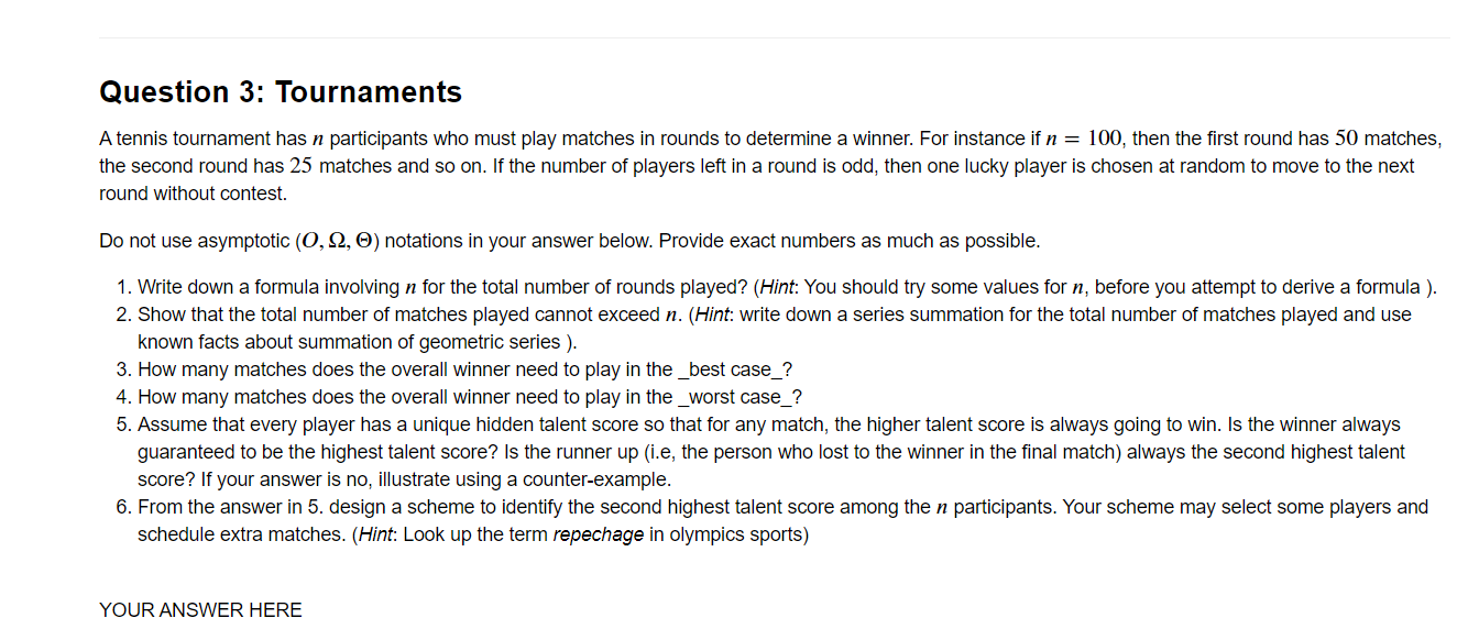 Solved Question 3: Tournaments A tennis tournament has n | Chegg.com