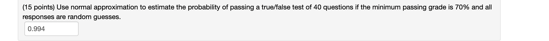 Solved (15 points) Use normal approximation to estimate the | Chegg.com