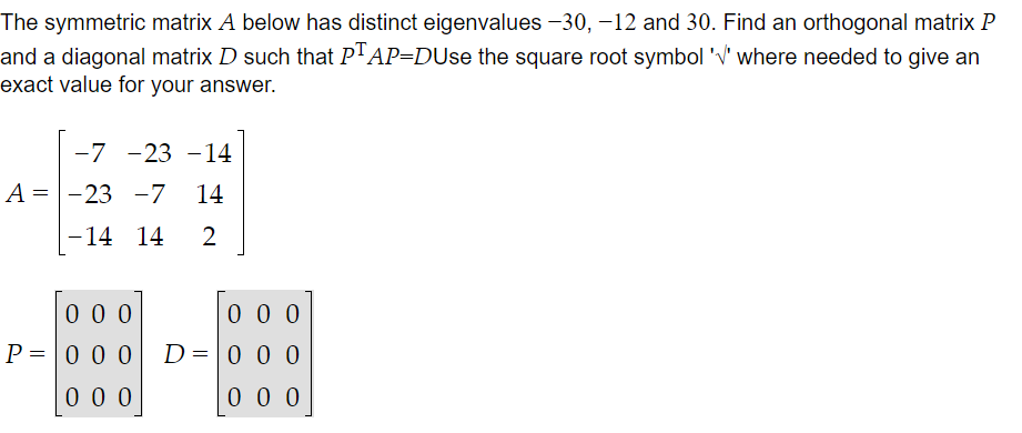 Solved The symmetric matrix A below has distinct eigenvalues | Chegg.com