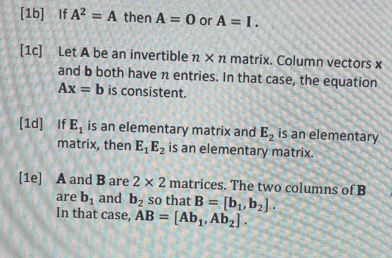Solved [1b] If A2=A then A=O or A=I. [1c] Let A be an | Chegg.com