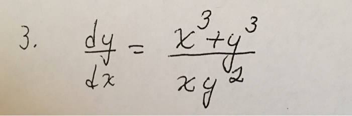 Solved dy/dx = x^3 + y^3/xy^2 | Chegg.com