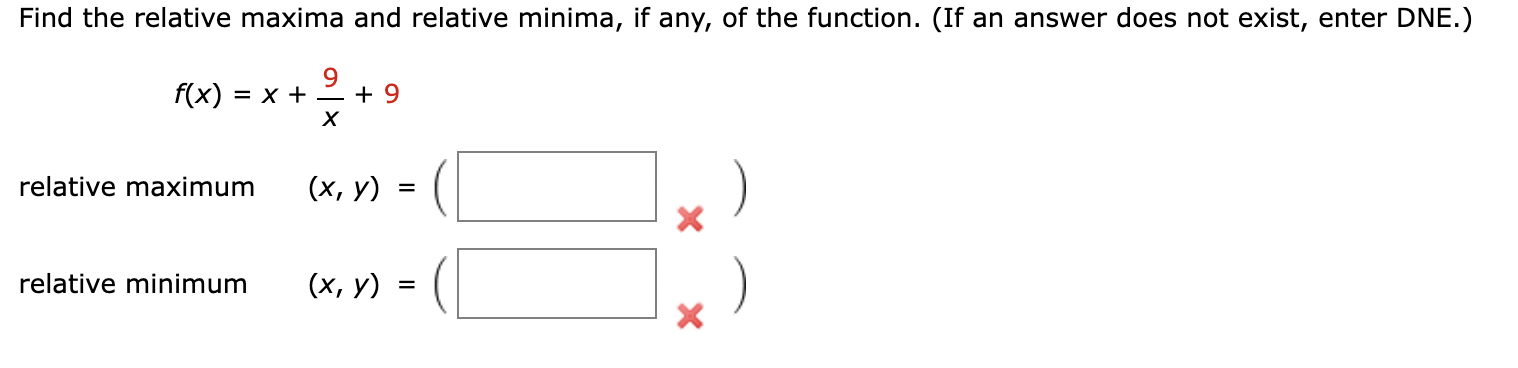 Solved Find the relative maxima and relative minima, if any, | Chegg.com