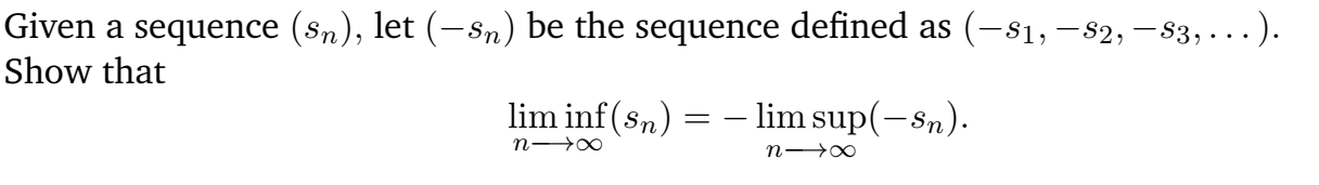 Solved Given a sequence (sn), let (-sn) be the sequence | Chegg.com