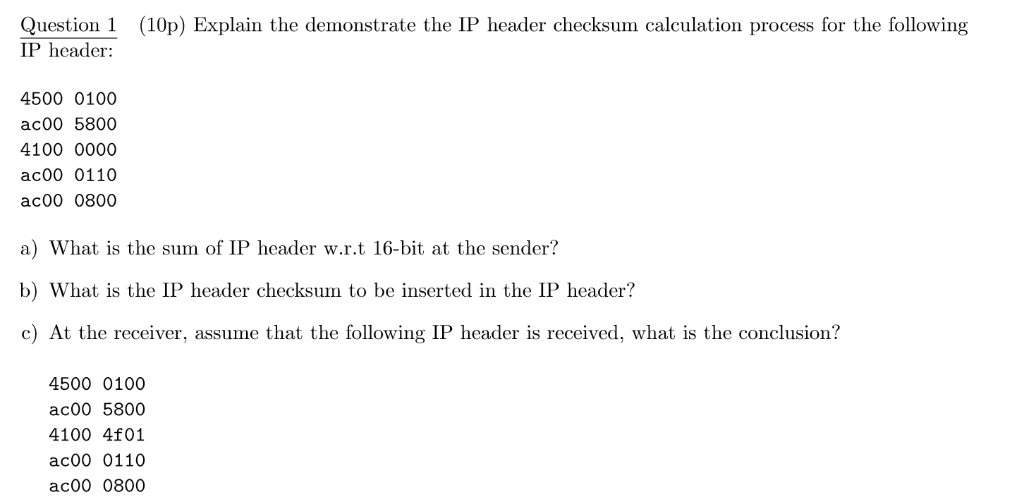 10p) Explain the demonstrate the IP header checksum | Chegg.com