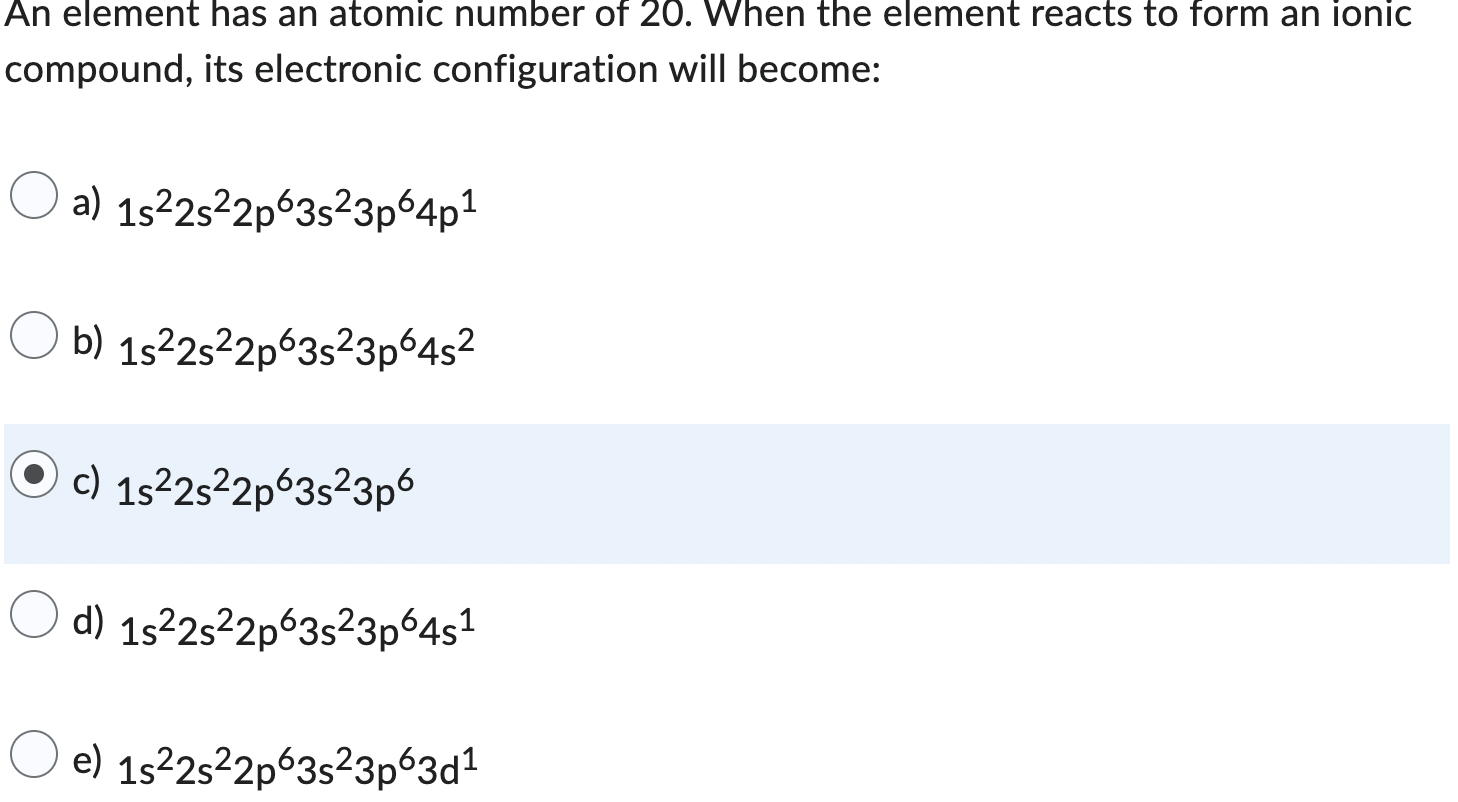 Solved An element has an atomic number of 20. When the | Chegg.com