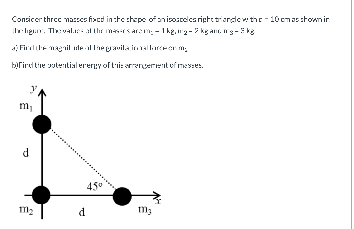 Solved Consider three masses fixed in the shape of an | Chegg.com