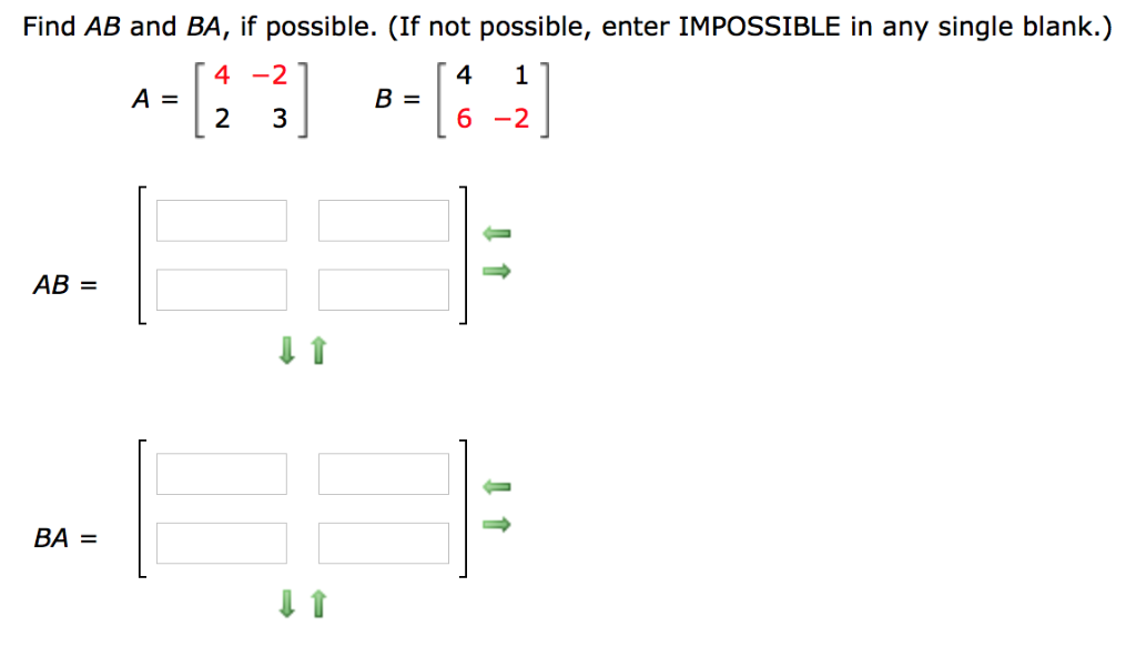 Solved Find AB and BA, if possible. (If not possible, enter | Chegg.com