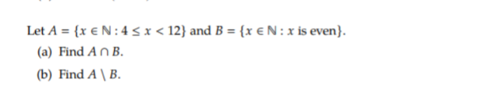 Solved Let A={x∈N:4≤x