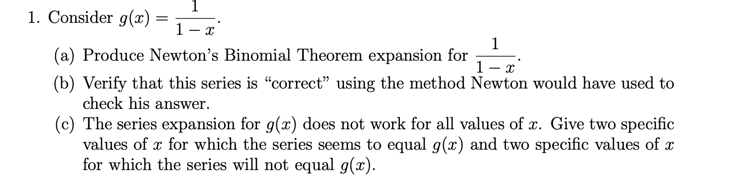 Solved Consider g(x)=11-x.(a) ﻿Produce Newton's Binomial | Chegg.com
