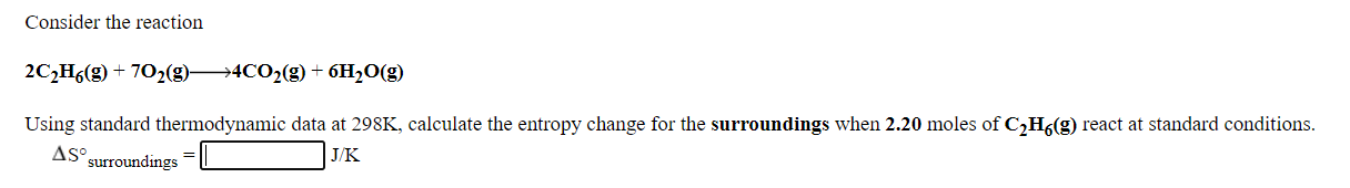 Solved Consider the reaction 2C2H6(9) + 702(9) 4CO2(9) + | Chegg.com