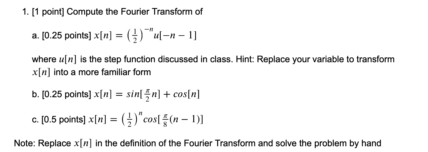 Solved 1. [1 point] Compute the Fourier Transform of a. | Chegg.com